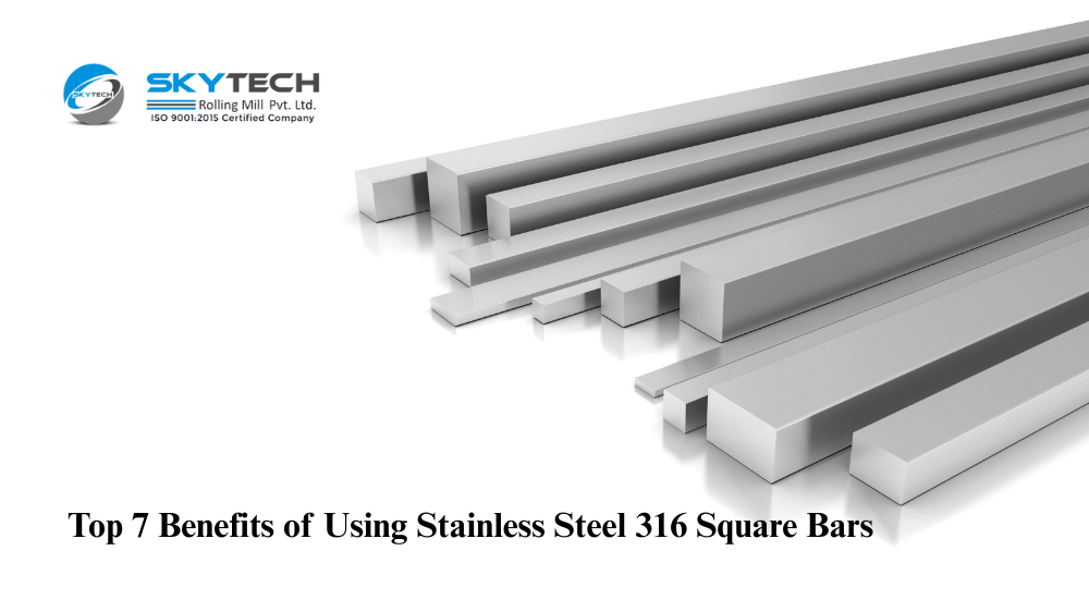 Top 7 Benefits of Stainless Steel 316 Square Bars