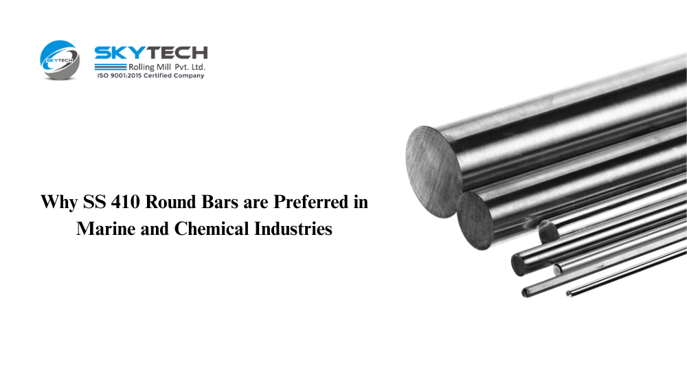 Why SS 410 Round Bars Are Preferred in Marine & Chemical
